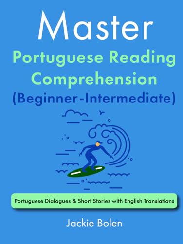 Master Portuguese Reading Comprehension (Beginner-Intermediate ...