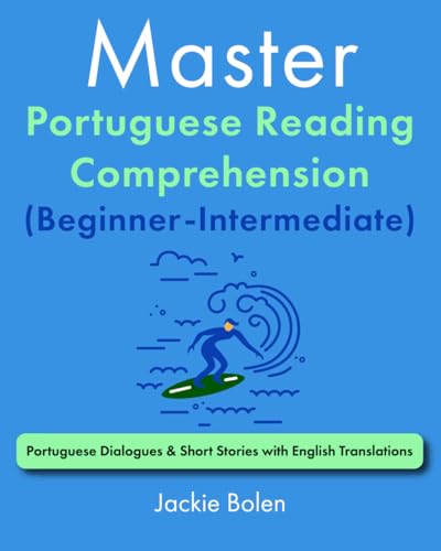Master Portuguese Reading Comprehension (Beginner-Intermediate ...