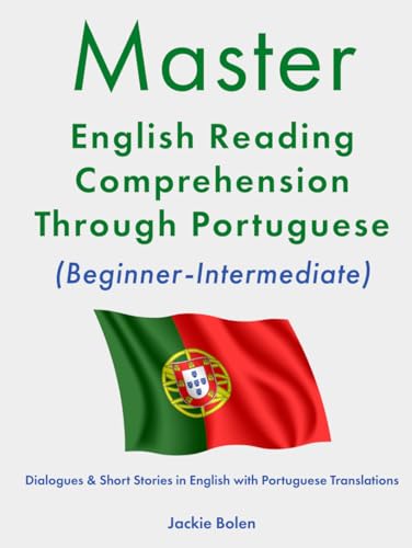 Master English Reading Comprehension Through Portuguese (Beginner ...