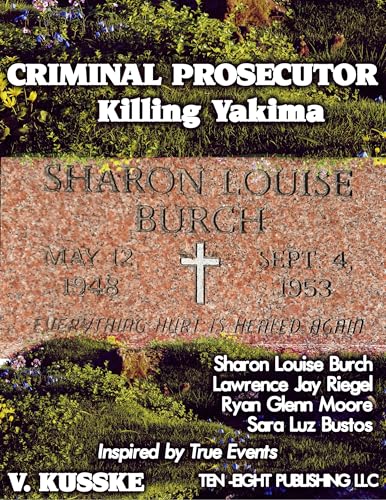 Criminal Prosecutor: Killing Yakima by Victor Kusske | Goodreads