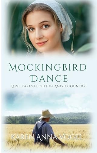 Mockingbird Dance: Love Takes Flight in Amish Country by Karen Anna ...
