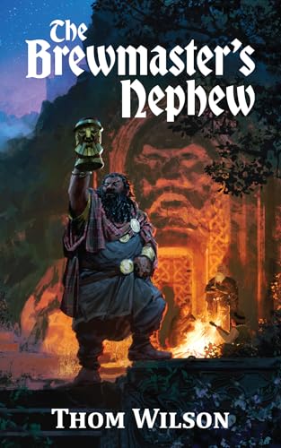 The Brewmaster's Nephew by Thom Wilson | Goodreads