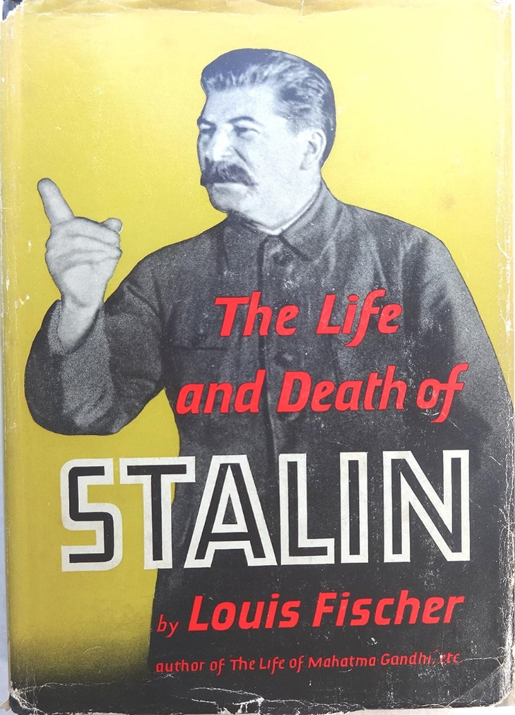 The Life and Death of Stalin by Louis Fischer | Goodreads