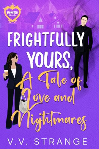 Frightfully Yours - A Tale of Love and Nightmares: A Monster Bride ...