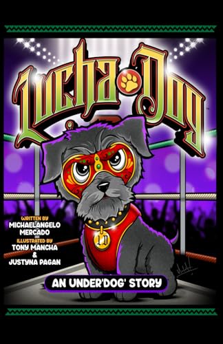 Lucha Dog by Michaelangelo Mercado | Goodreads