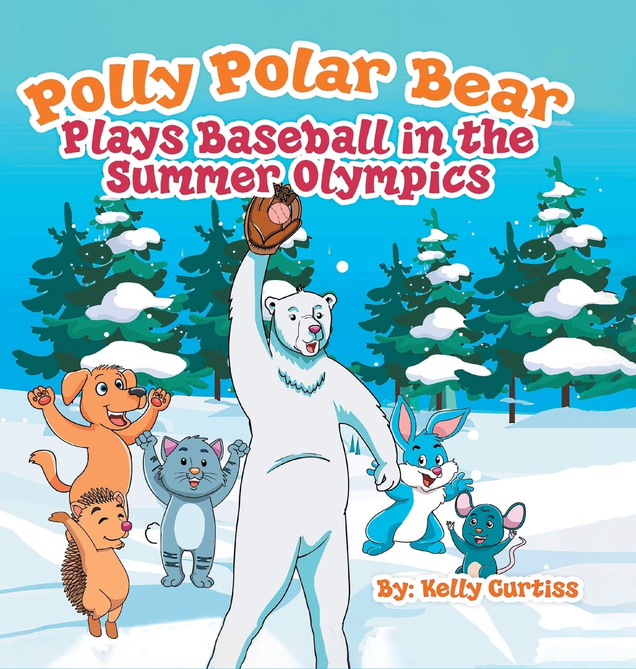 Polly Polar Bear Plays Baseball in the Summer Olympics by Kelly Curtiss ...