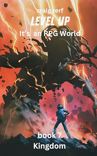 Level up - It's an RPG world Book 7 : Kingdom: An Earth Apocalypse ...