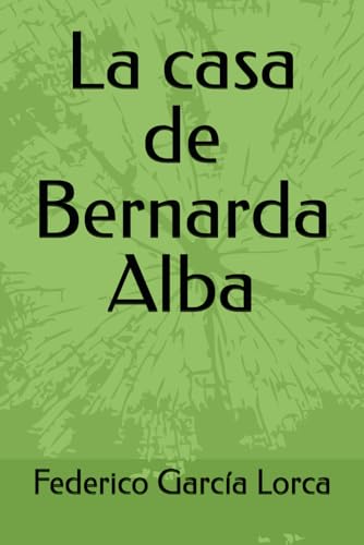 La casa de Bernarda Alba (Spanish Edition) by Federico García Lorca ...