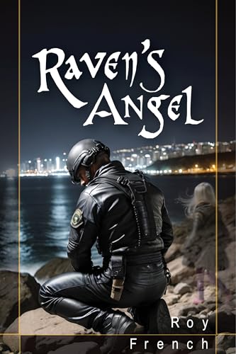 Raven's Angel (Raven Series Book 11) by Roy French | Goodreads