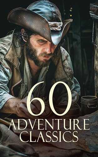 60 Adventure Classics: Treasure Island, Moby-Dick, Gulliver's Travels ...