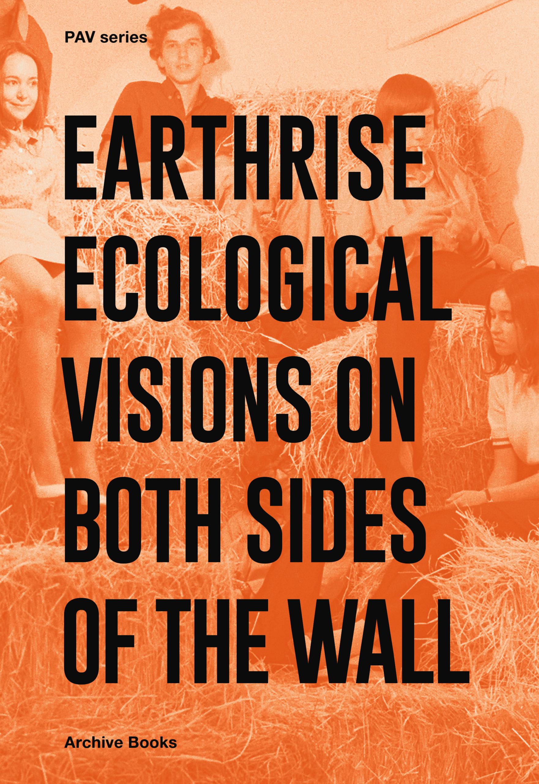 Earthrise Ecological Visions on Both Sides of the Wall by 9999 | Goodreads