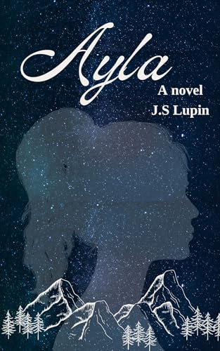 Ayla (English Edition) by J. S. Lupin | Goodreads