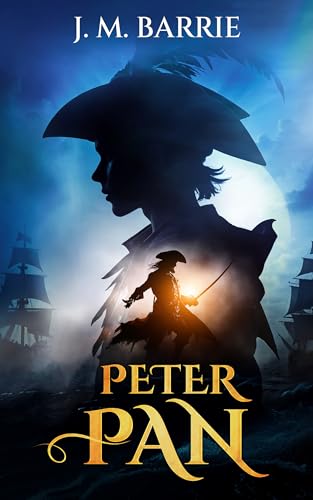 Peter Pan (Illustrated) : The 1911 Classic Edition of Peter and Wendy ...