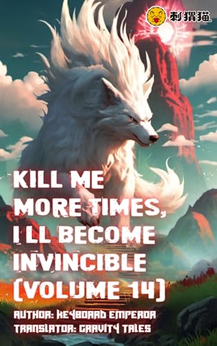 Kill Me More Times, I’ll Become Invincible by Keyboard Emperor | Goodreads