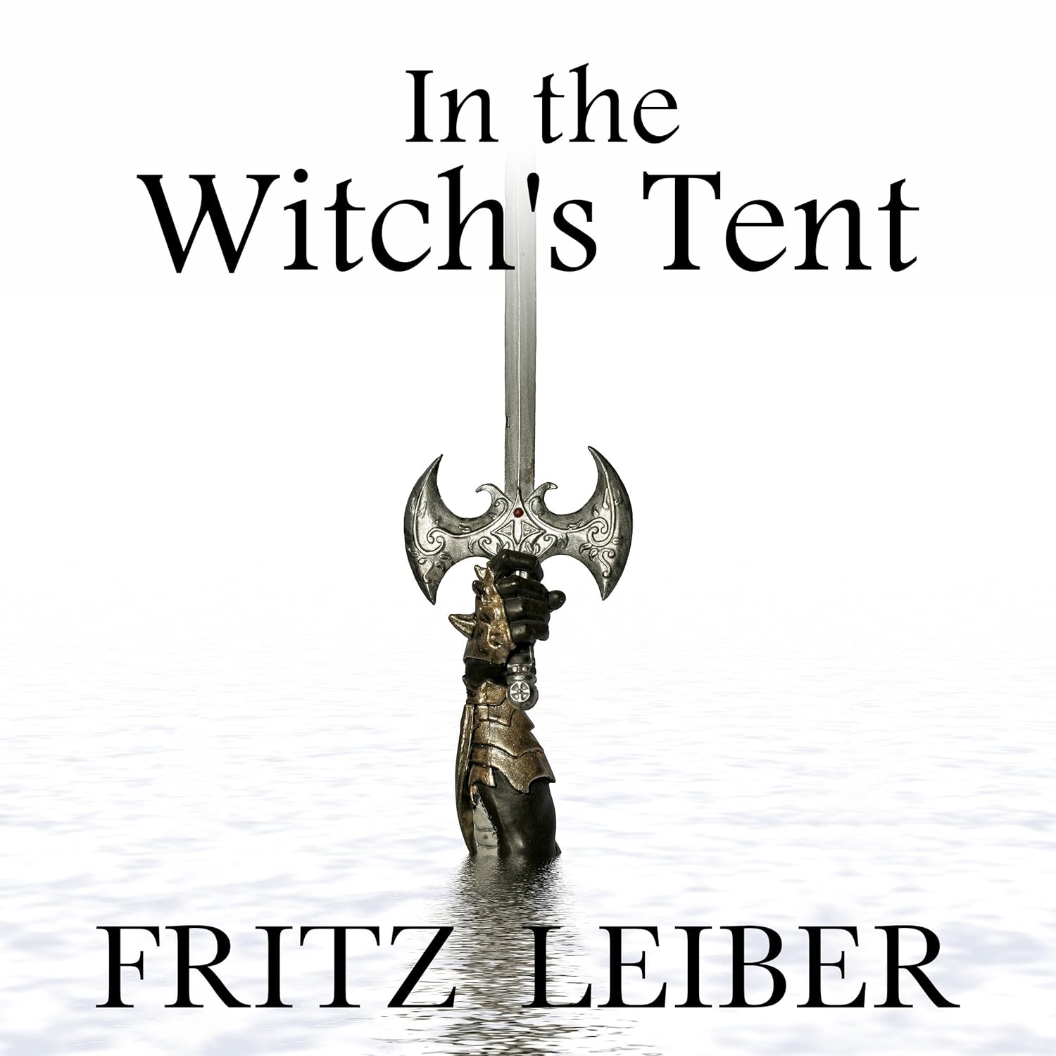 In the Witch's Tent: A Fafhrd and the Gray Mouser Adventure by Fritz ...