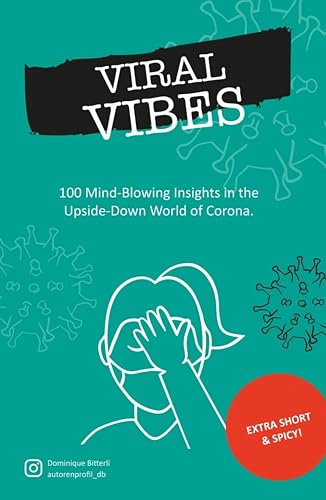 VIRAL VIBES: 100 Mind-Blowing Insights in the Upside-Down World of ...