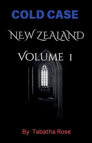 Cold Case New Zealand (Cold Case Nz) by Tabatha Rose | Goodreads