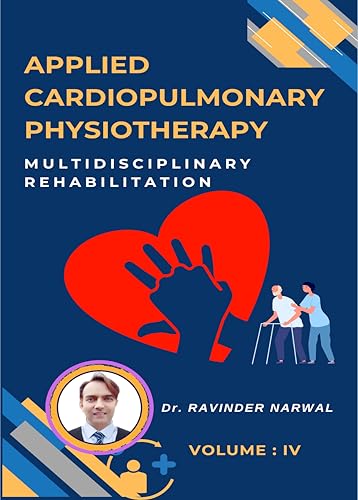 Applied Cardiopulmonary Physiotherapy-Multidisciplinary Rehabilitation ...