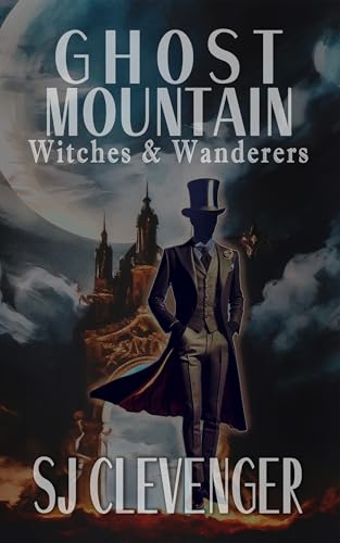 Ghost Mountain: Witches & Wanderers: A Collection of Short Appalachian ...