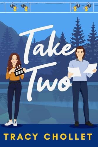 Take Two by Tracy Chollet | Goodreads