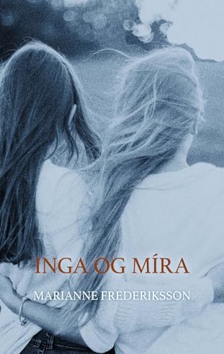 Inga og Míra (Icelandic Edition) by Marianne Fredriksson | Goodreads