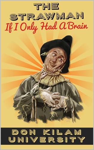 The Strawman: If I Only Had A Brain by Don Kilam | Goodreads