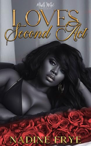 Love’s Second Act by Nadine Frye | Goodreads