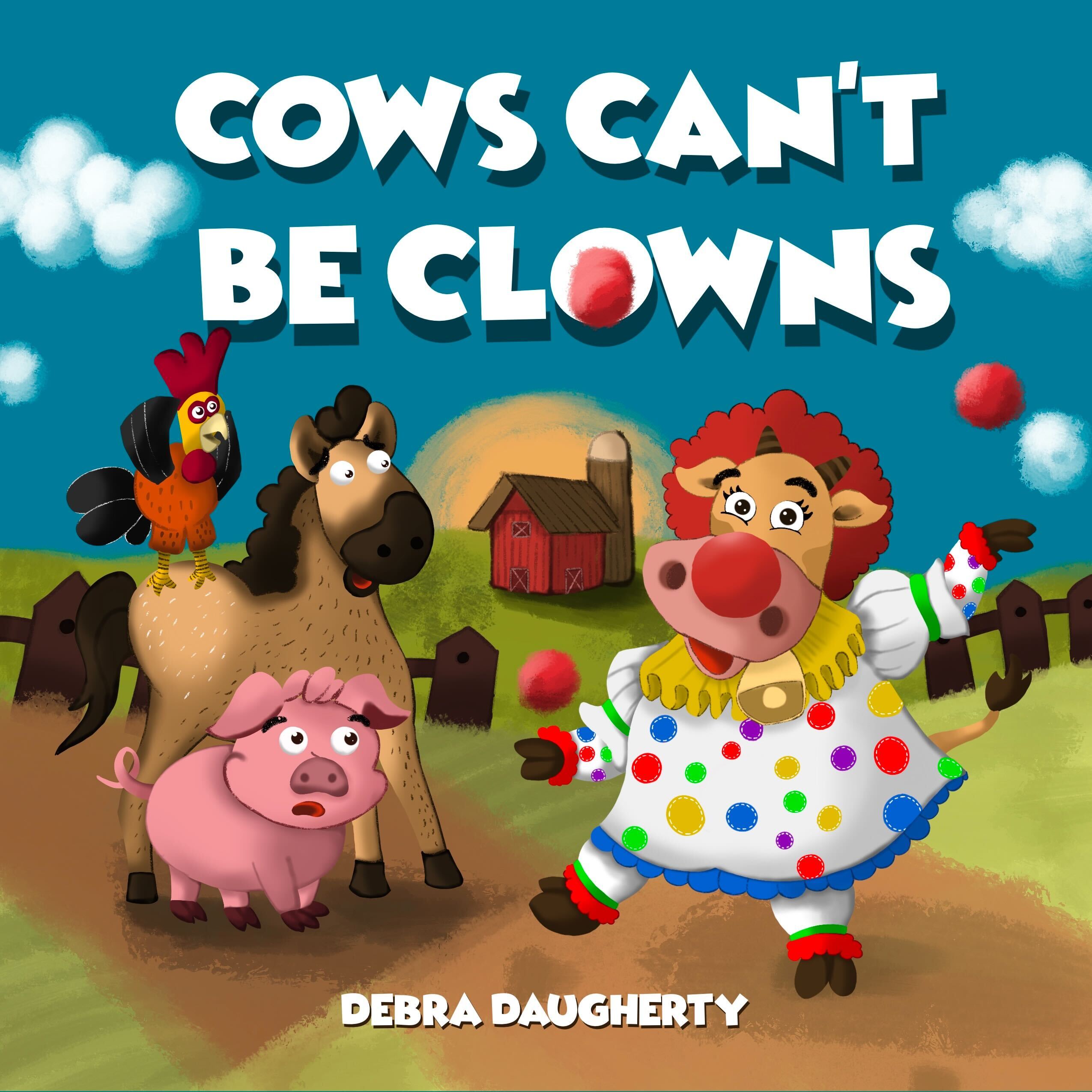 Cows Can't Be Clowns by Debra Daugherty | Goodreads