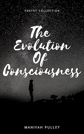 The Evolution of Consciousness by Maniyah Pulley | Goodreads