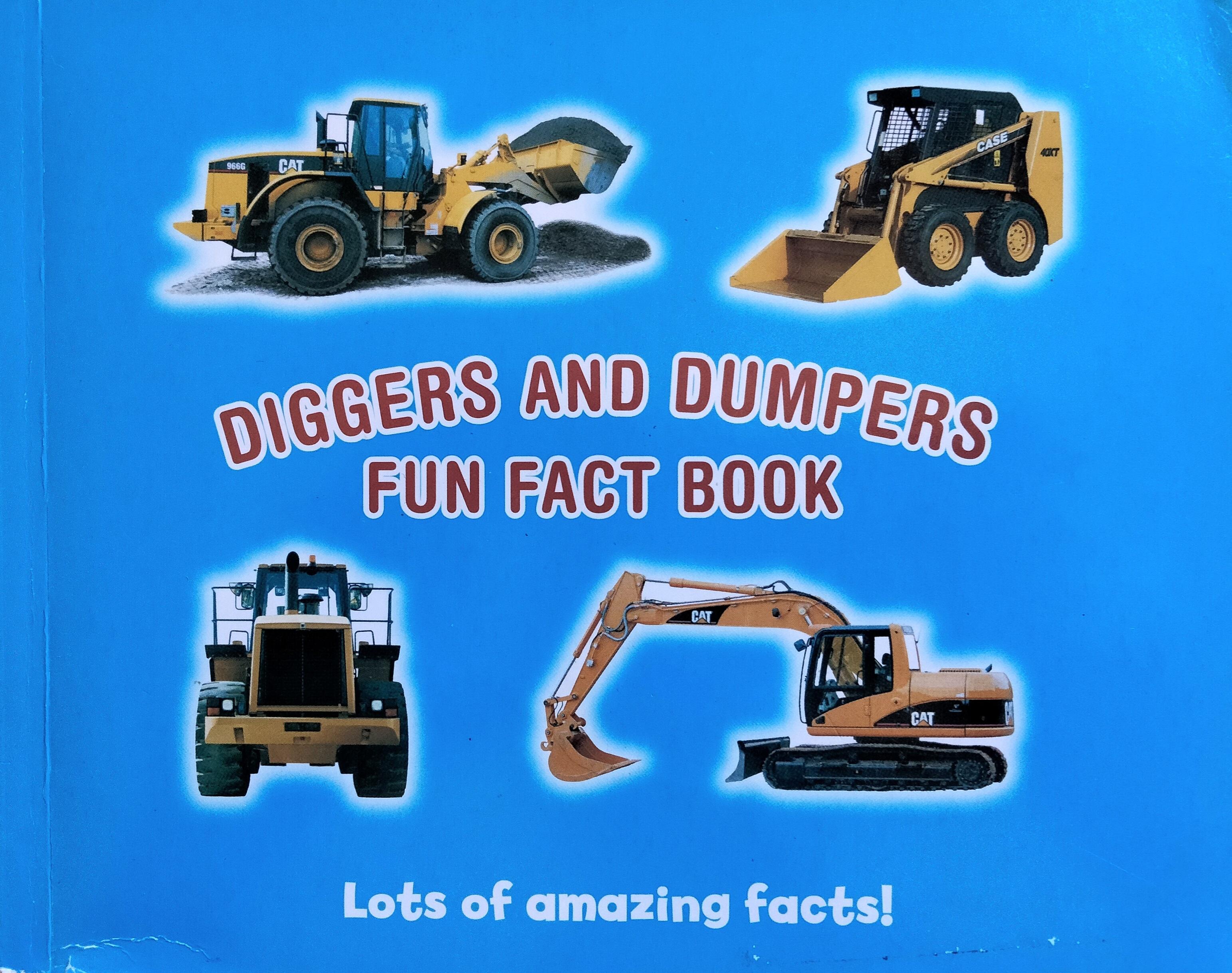 Diggers and Dumpers Fun Fact Book by Parragon Books | Goodreads