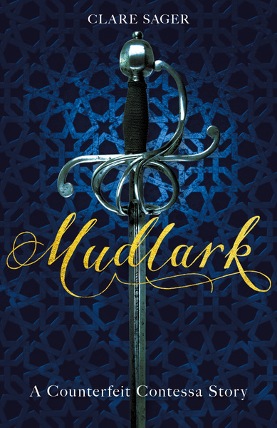 Mudlark (A Countefeit Contessa Story) by Clare Sager | Goodreads