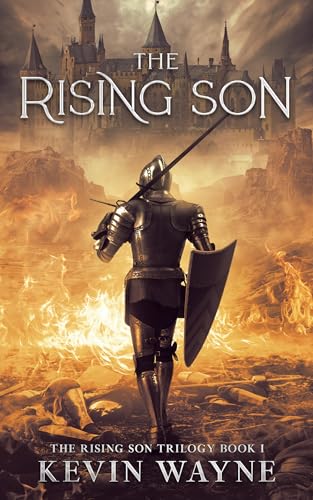 The Rising Son: The Rising Son Trilogy: Book 1 by Kevin Wayne | Goodreads