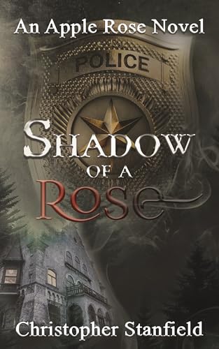 Shadow of a Rose by Christopher Stanfield | Goodreads