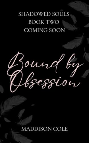 Bound by Obsession (Shadowed Souls #2) by Maddison Cole | Goodreads