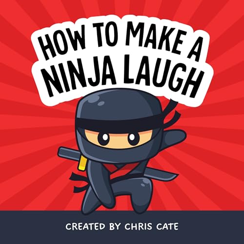 How to Make a Ninja Laugh: A Funny Ninja Story with Children's Karate ...