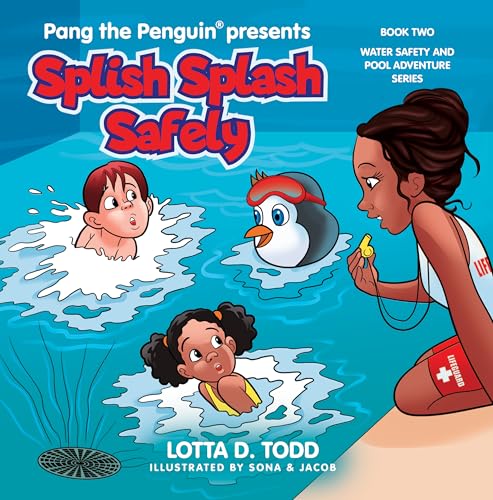 Splish Splash Safely: Book Two: Water Safety and Pool Adventure Series ...