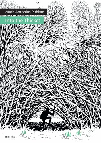Into the Thicket by PUHKAN Mark Antonius | Goodreads