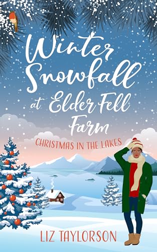 Winter Snowfall at Elder Fell Farm: Christmas in the Lakes by Liz ...