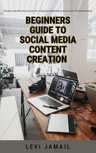 Beginners Guide to Social Media Content Creation : Simple and Effective ...