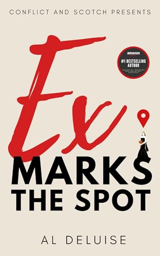 Ex Marks the Spot: Comedy Served on the Rocks by Al DeLuise | Goodreads