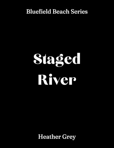 Staged River (The Bluefield Beach Series Book 2) by Heather Grey ...
