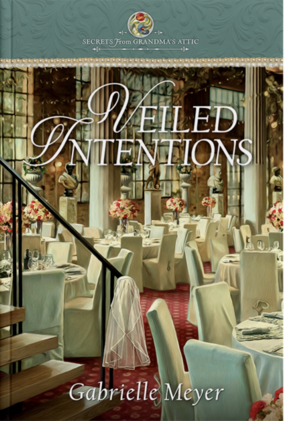 Veiled Intentions by Gabrielle Meyer | Goodreads