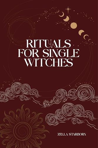 Rituals for Single Witches: A guided journal by Zella Starborn | Goodreads