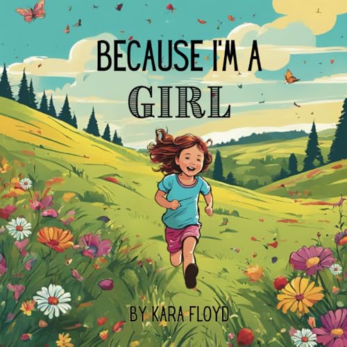Because I'm a Girl: A non-woke ‘early reader’ childrens book about non ...