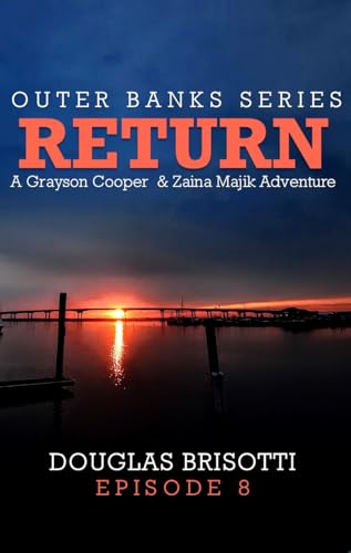 Return: A Grayson Cooper & Zaina Majik Adventure by Douglas Brisotti ...