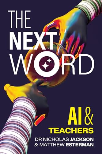 The Next Word: AI and Teachers by Dr Nick Jackson | Goodreads