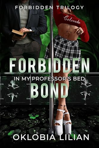 Forbidden Bond: In My Professor's Bed by Lilian Oklobia | Goodreads