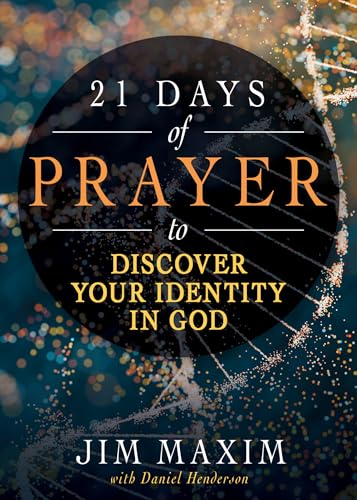 21 Days of Prayer to Discover Your Identity in God: What God Thinks ...