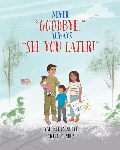 Never "Goodbye." Always "See You Later!" by Valerie McNulty | Goodreads
