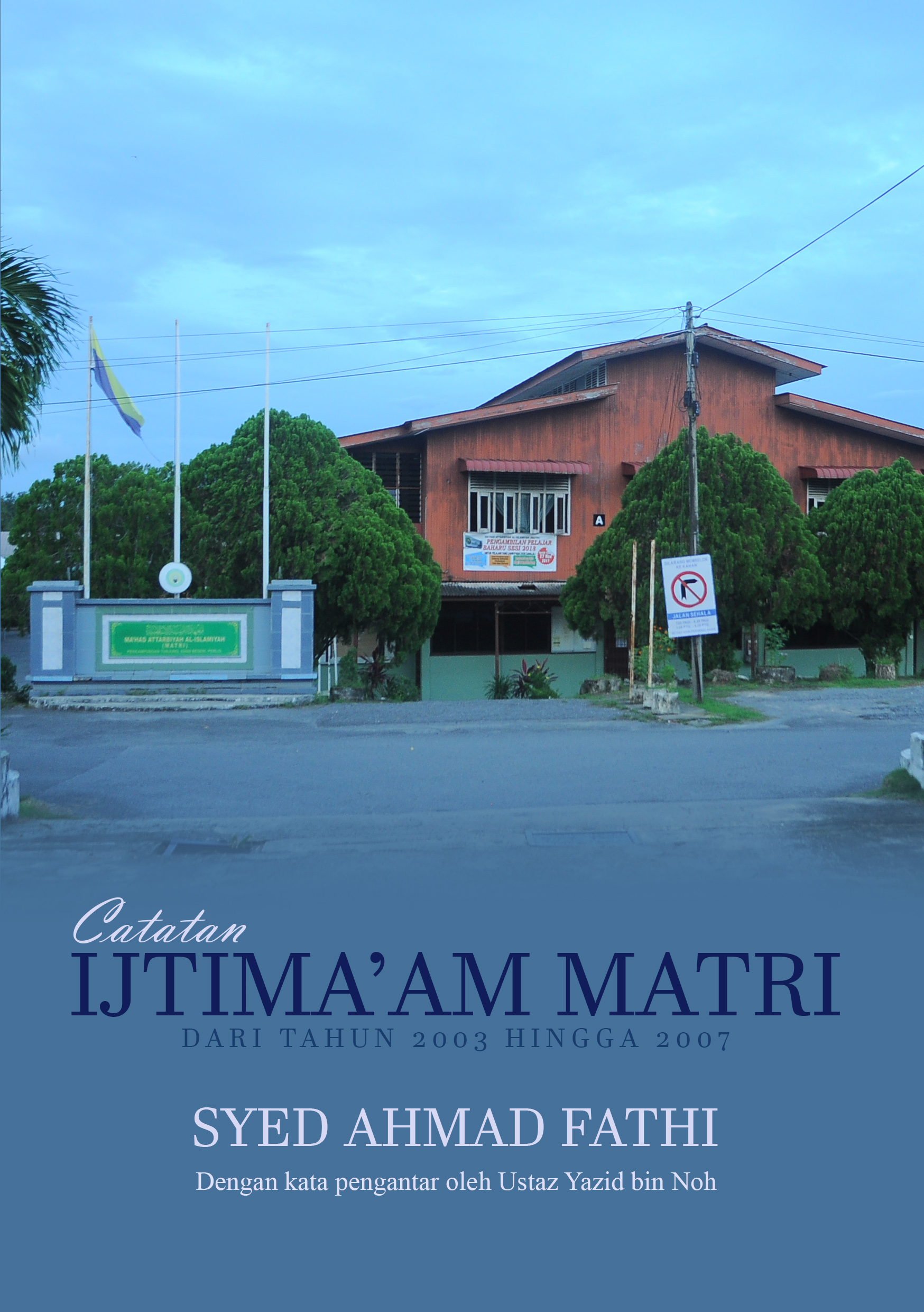Catatan Ijtima' Am MATRI: Dari Tahun 2003 Hingga 2007 by Syed Ahmad ...